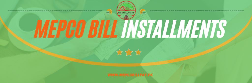 Pay MEPCO Bill in Installments - MEPCO Bill Pay Online