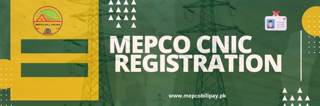 MEPCO CNIC REGISTRATION - MEPCO Bill Pay Online